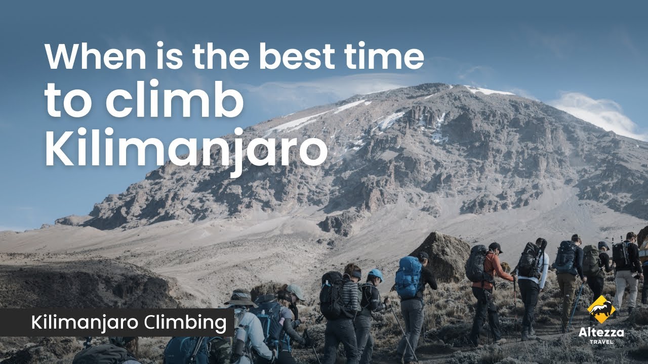 When to Climb Kilimanjaro for the Best Experience | Altezza Travel ...