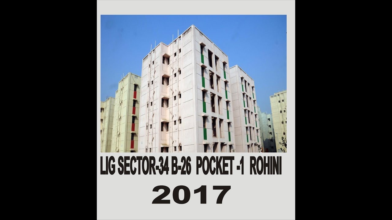 ALLOTED LIG Flat Sector -34 Rohini 2017 - YouTube