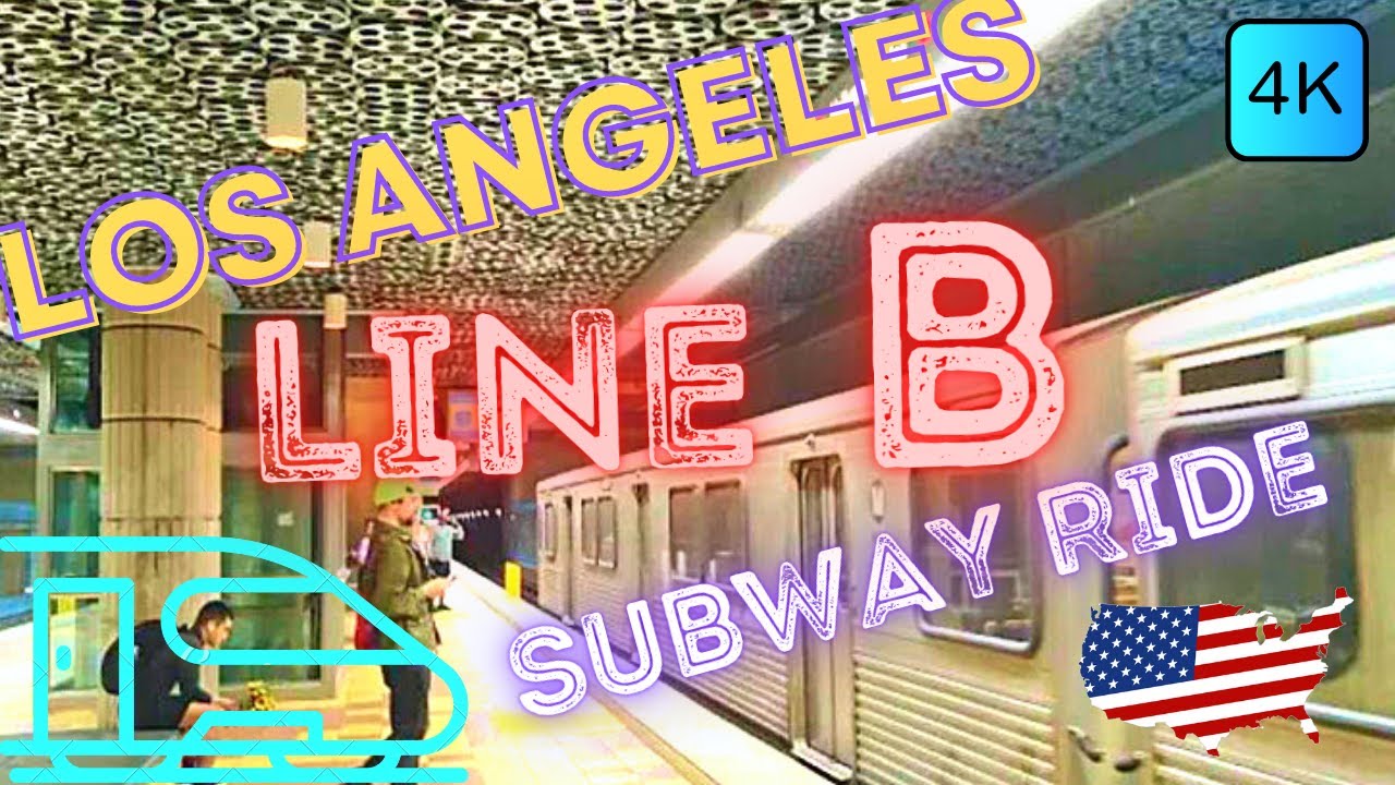 LOS ANGELES, CALIFORNIA, USA 🇺🇸 – B "RED" SUBWAY LINE – LA METRO – 4K ...