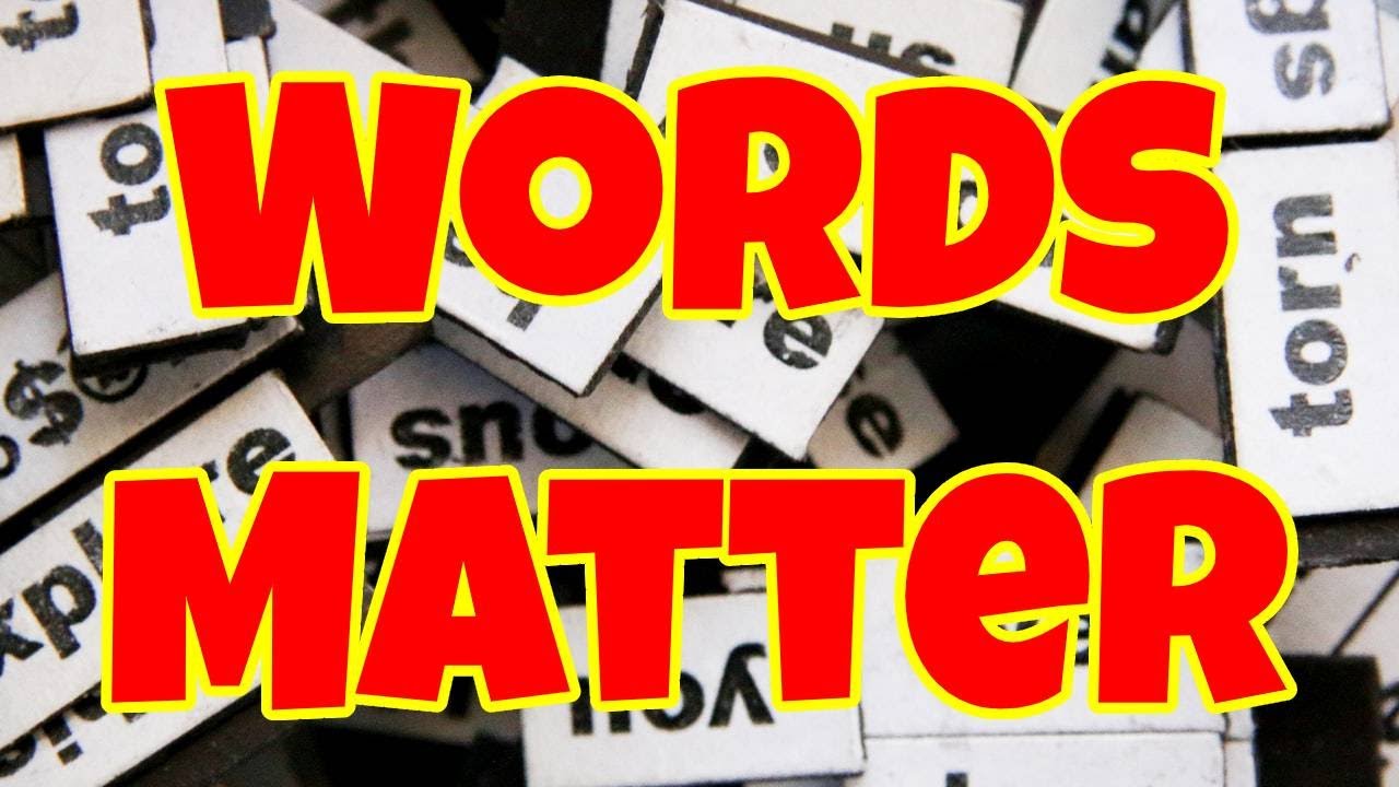Why the Words We Use Matter So Much - YouTube
