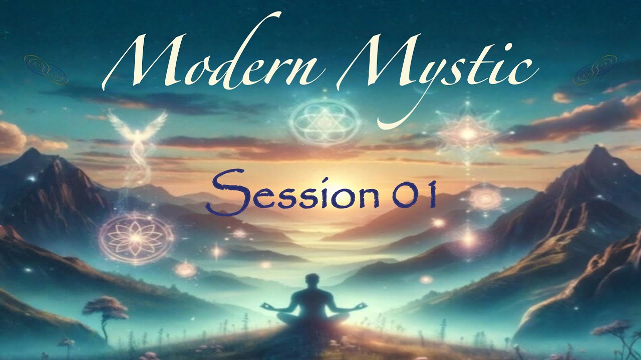 Modern Mystic Session 1 | What is a Modern Mystic, Worrying, and Belief ...