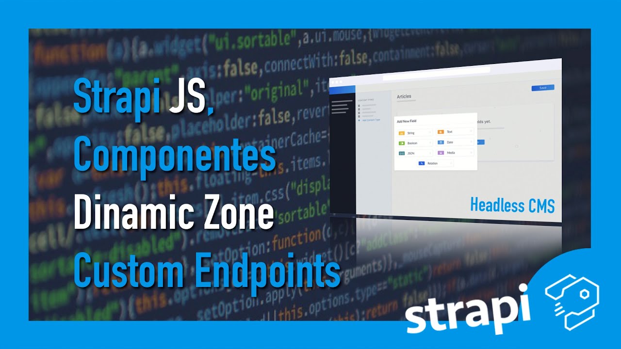 Strapi Js Headless Cms Componentes Dinamic Zone Y Custom Endpoints Con Mysql Youtube