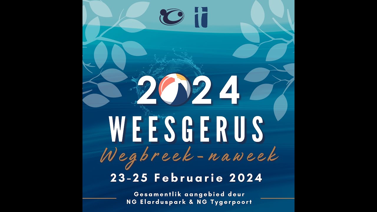 Weesgerus Wegbreek-naweek Februarie 2024 - YouTube