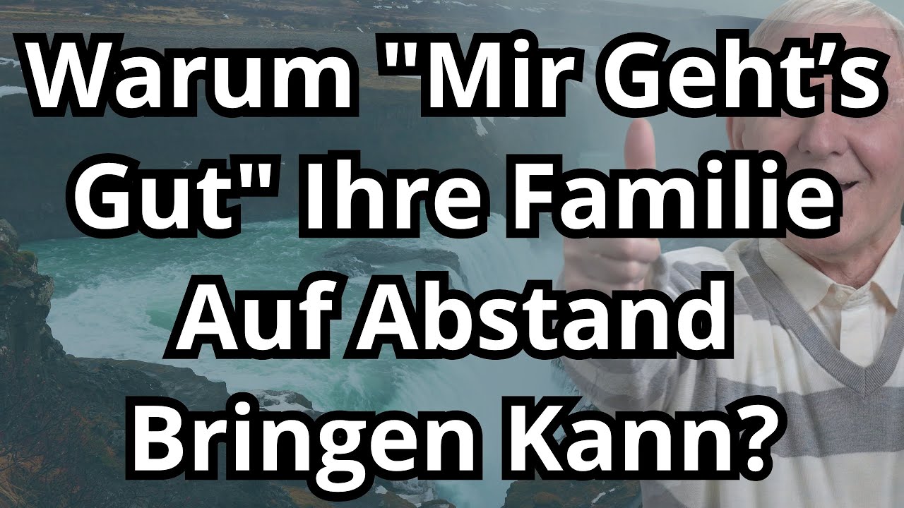 warum mir geht’s gut ihre familie auf abstand bringen kann - YouTube