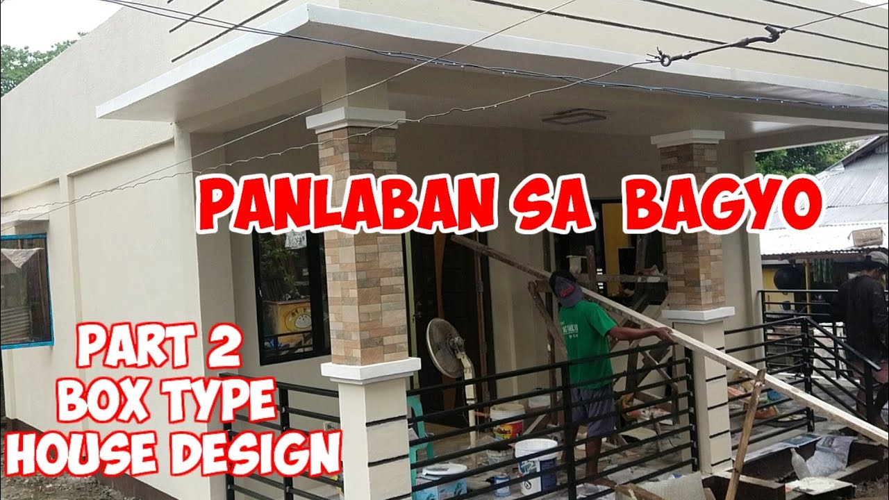 PANLABAN SA BAGYO (BOXTYPE HOUSE DESIGN) PART 2 - YouTube