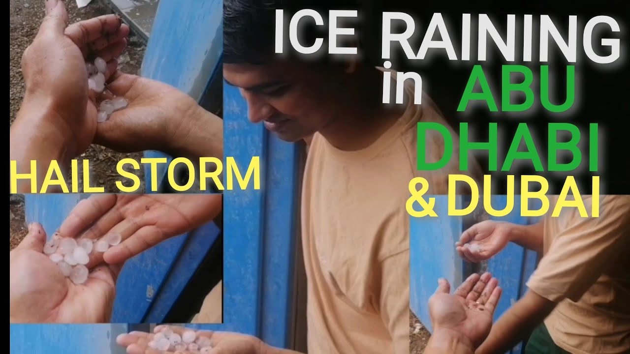 Ice raining in Abu Dhabi & Dubai. "Hail storm" First time to see and ...