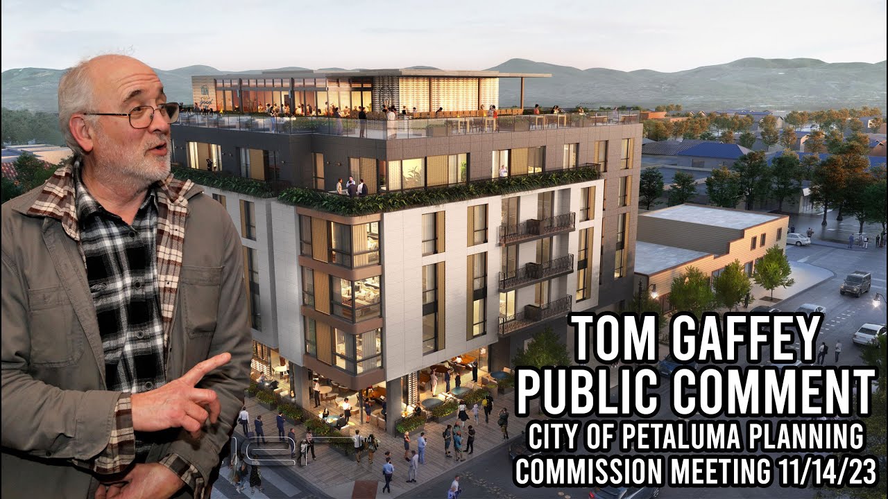 Tom Gaffey public comment - City of Petaluma Planning Commission ...