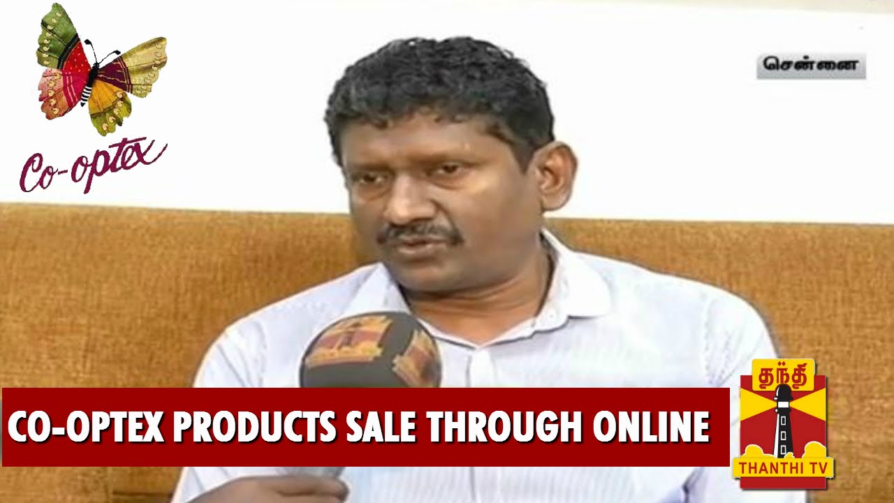 Online Sale Of Co-optex Products To Introduce In One Month ...