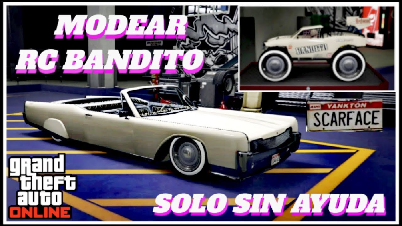MODEAR RC BANDITO/ CAR TO RC BANDITO - SOLO SIN AYUDA - GTA 5 ONLINE ...