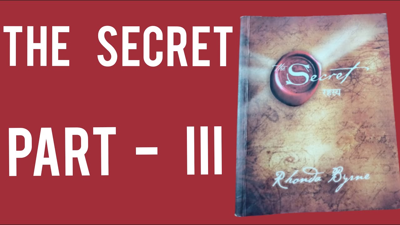 The Secret (Part - III) #lawofattraction - YouTube