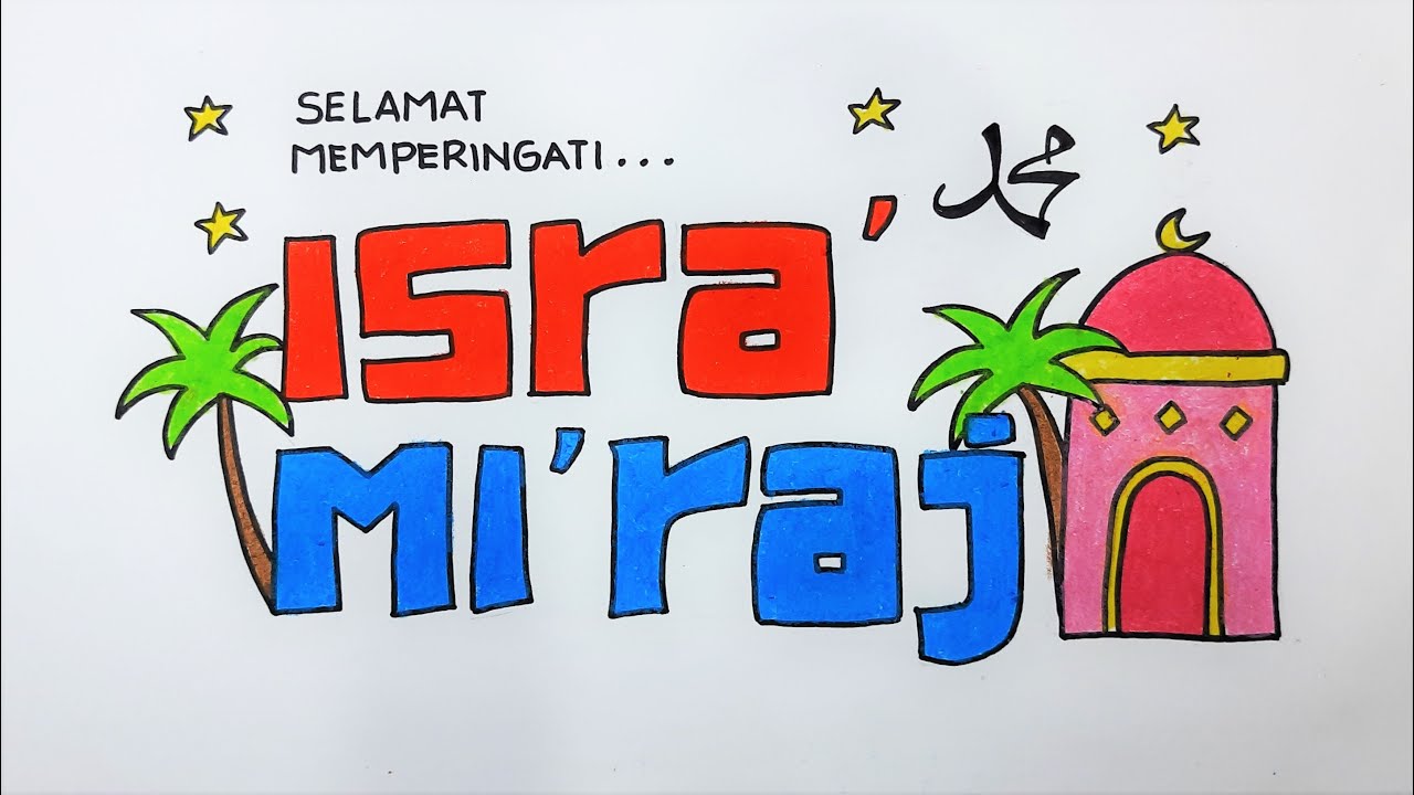 CARA MEMBUAT POSTER ISRA' MI'RAJ // MENGGAMBAR ISRA' MI'RAJ // ISRA' MI ...