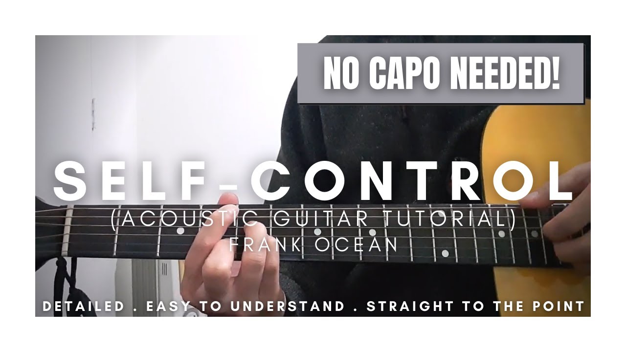 DETAILED Guitar Tutorial on How to Play SELF-CONTROL by FRANK OCEAN ...