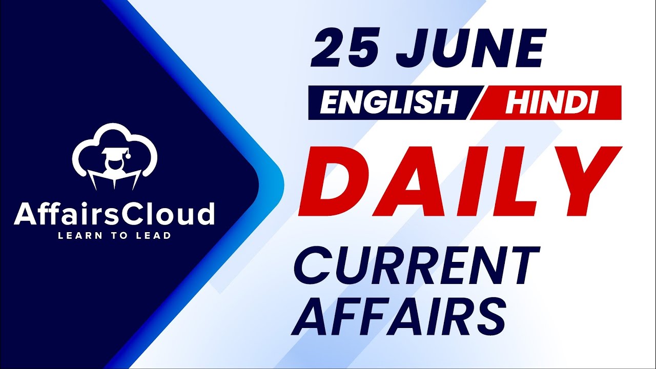 25 June Current Affairs 2025 |Daily Current Affairs | Current Affairs ...