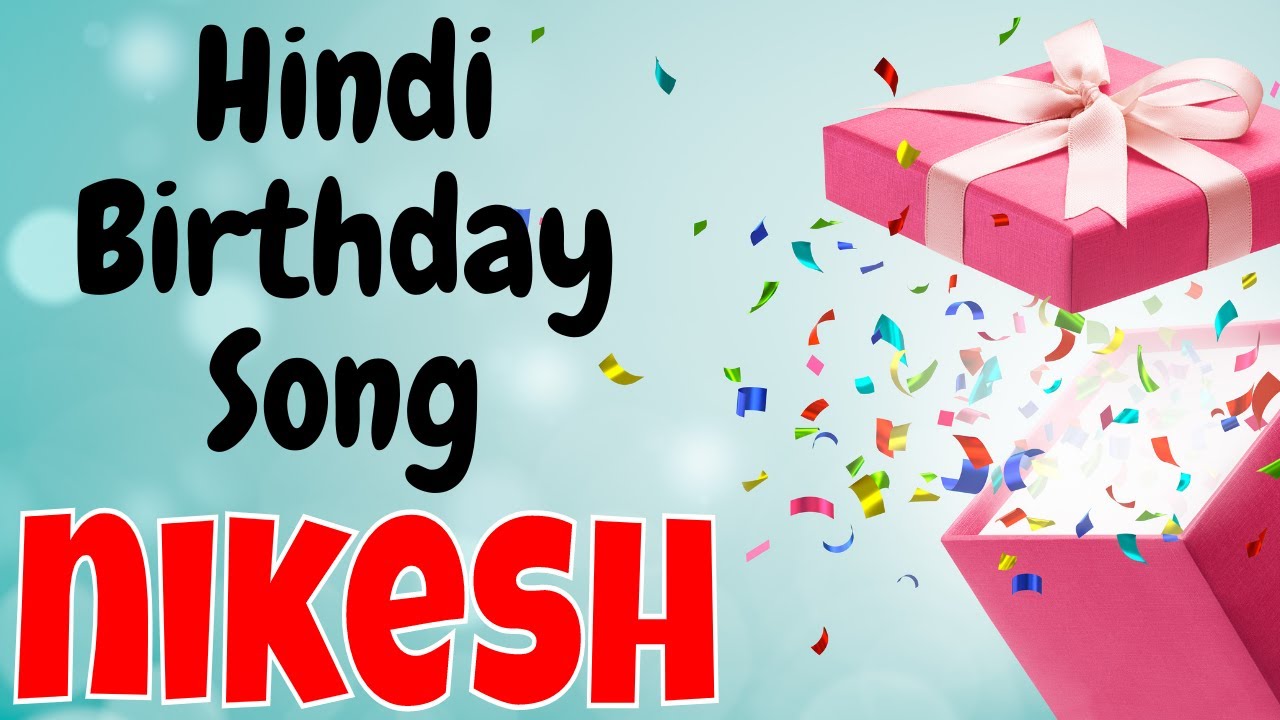 Happy Birthday Nikesh Song | Birthday Song for Nikesh | Happy Birthday ...