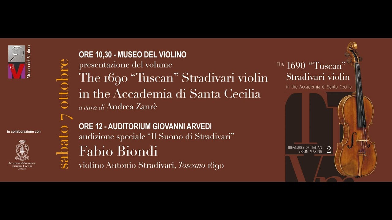 The 1690 «Tuscan» Stradivari Violin in the Accademia di Santa Cecilia ...