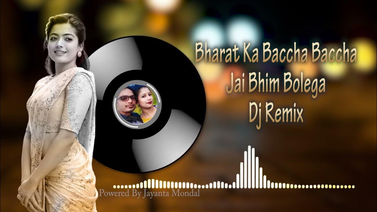 Bharat Ka Baccha Baccha Jai Bhim Bolega Dj Remix - YouTube