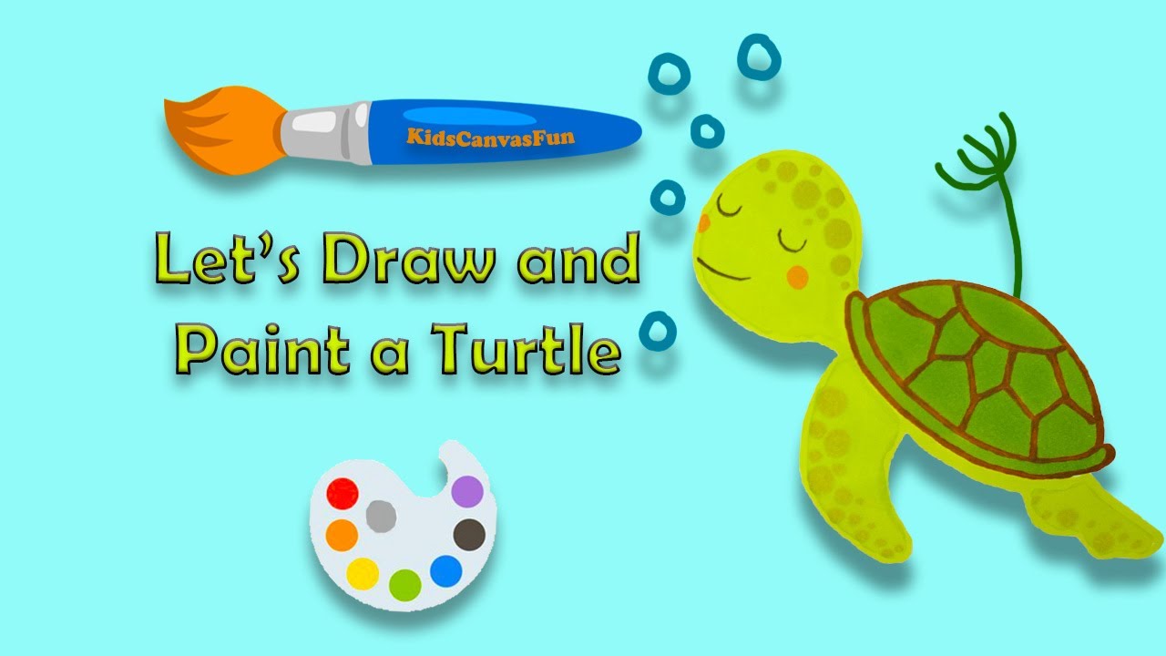 Turtle Drawing, Painting, Coloring for Kids and Toddlers | Educational ...