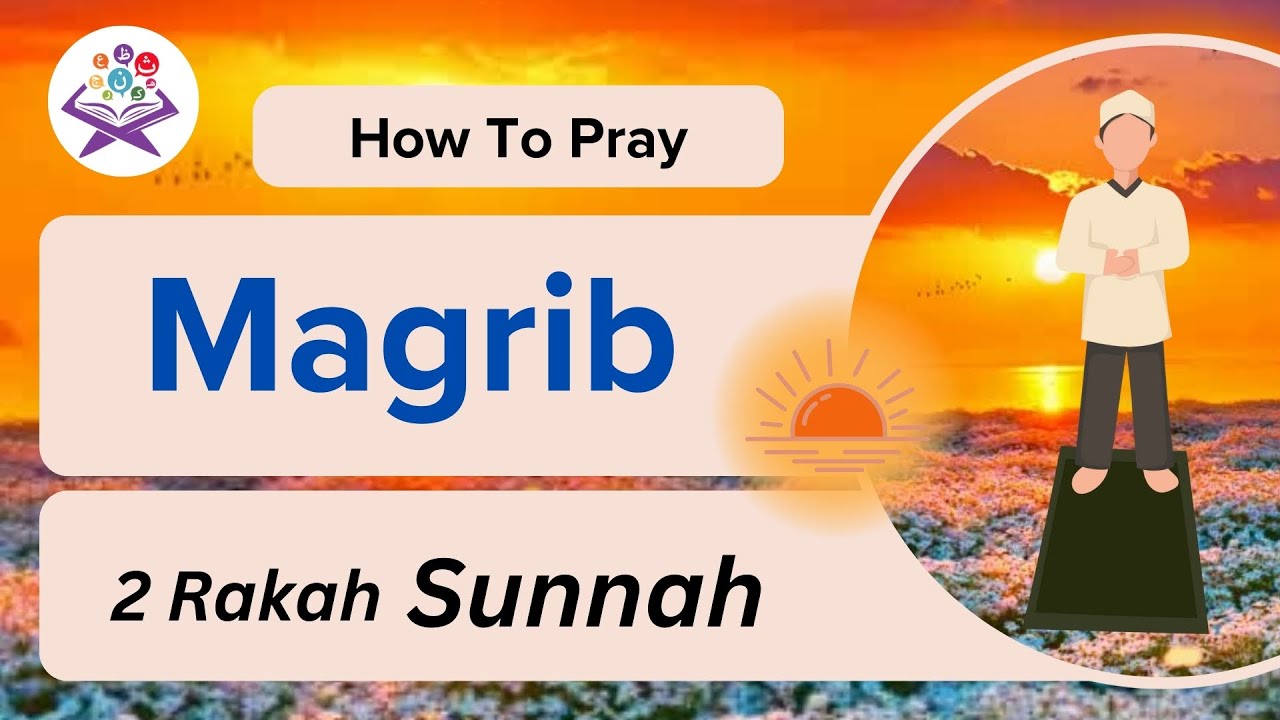 How To Pray Maghrib |Maghrib Prayer for kids | Step By Step Guide Of ...