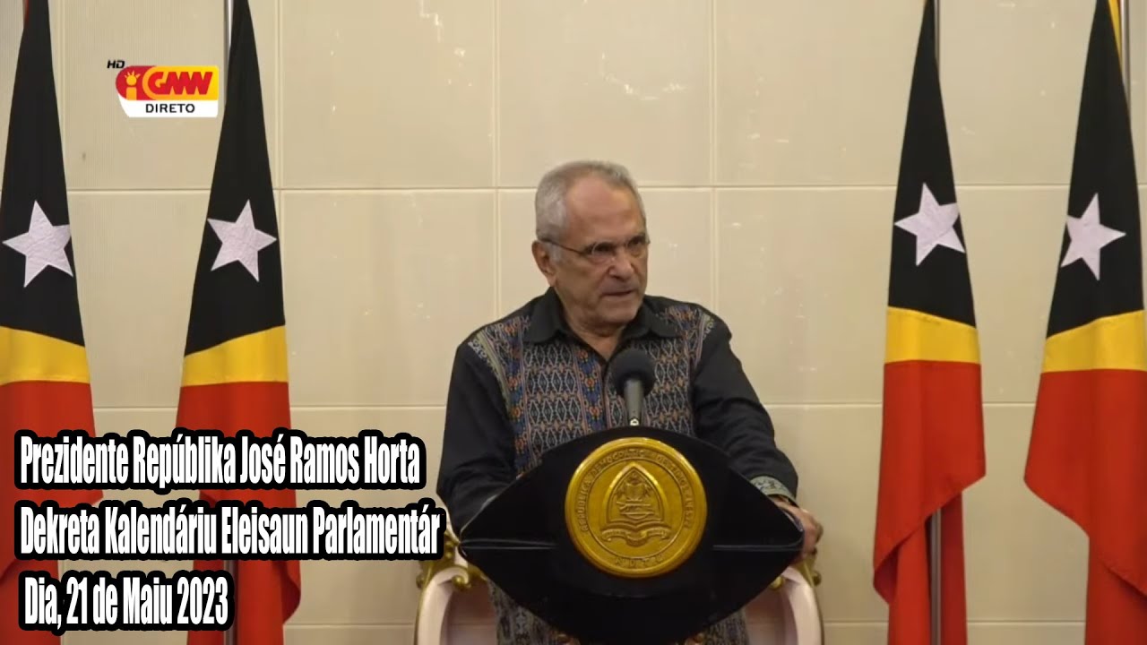 PR Horta dekreta kalendáriu Eleisaun Parlamentar Dia, 21 de Maio 2023 ...