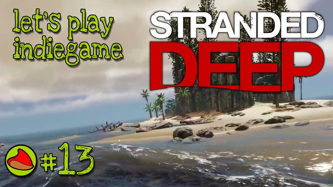 Stranded Deep - #13 neue Tipps, alte Inseln - [german][let's play] - YouTube