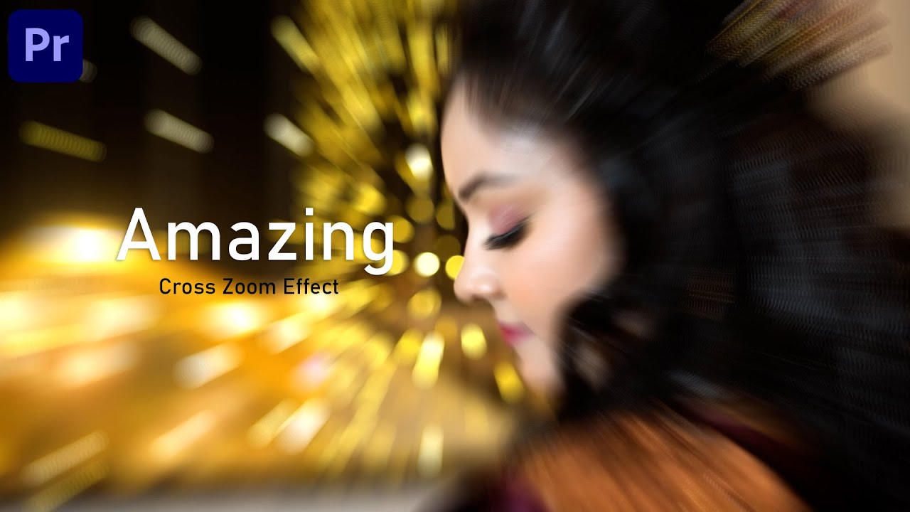 Amazing Cross Zoom Effect || In Premiere Pro Tutorial - YouTube