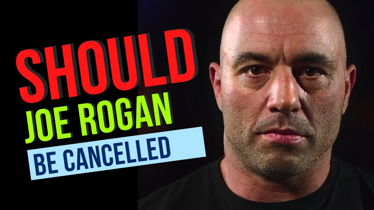 Should Joe Rogan Be Cancelled? - YouTube