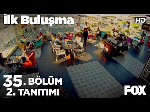 İlk Buluşma 35. Bölüm 2. Tanıtımı