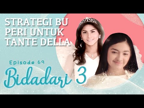 Strategi Bu Peri Untuk Tante Della | Bidadari 3 Eps 69 Full Versi