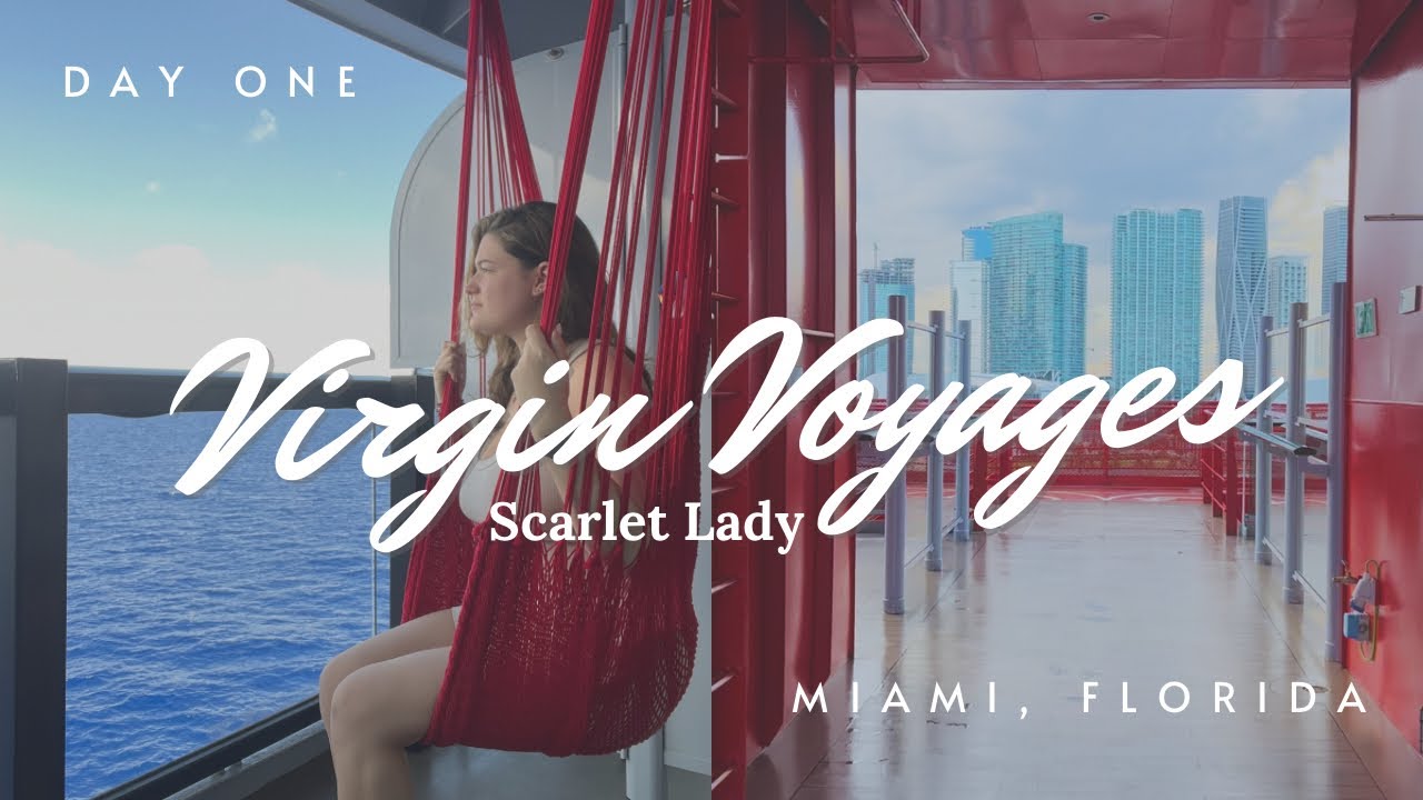 First Time Sailing with Virgin Voyages, Scarlet Lady | Embarkation Day ...
