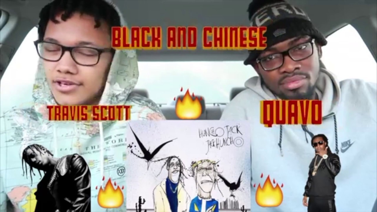 First Reaction Video//Travis Scott & Quavo - Black & Chinese (Huncho ...