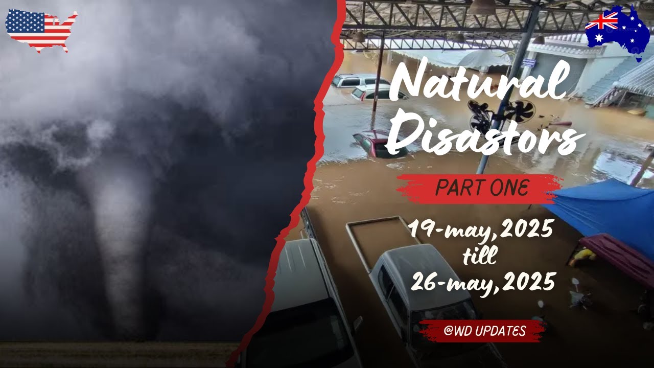 Natural Disasters This Week (May 19-26, 2025) | Earthquakes, Floods ...