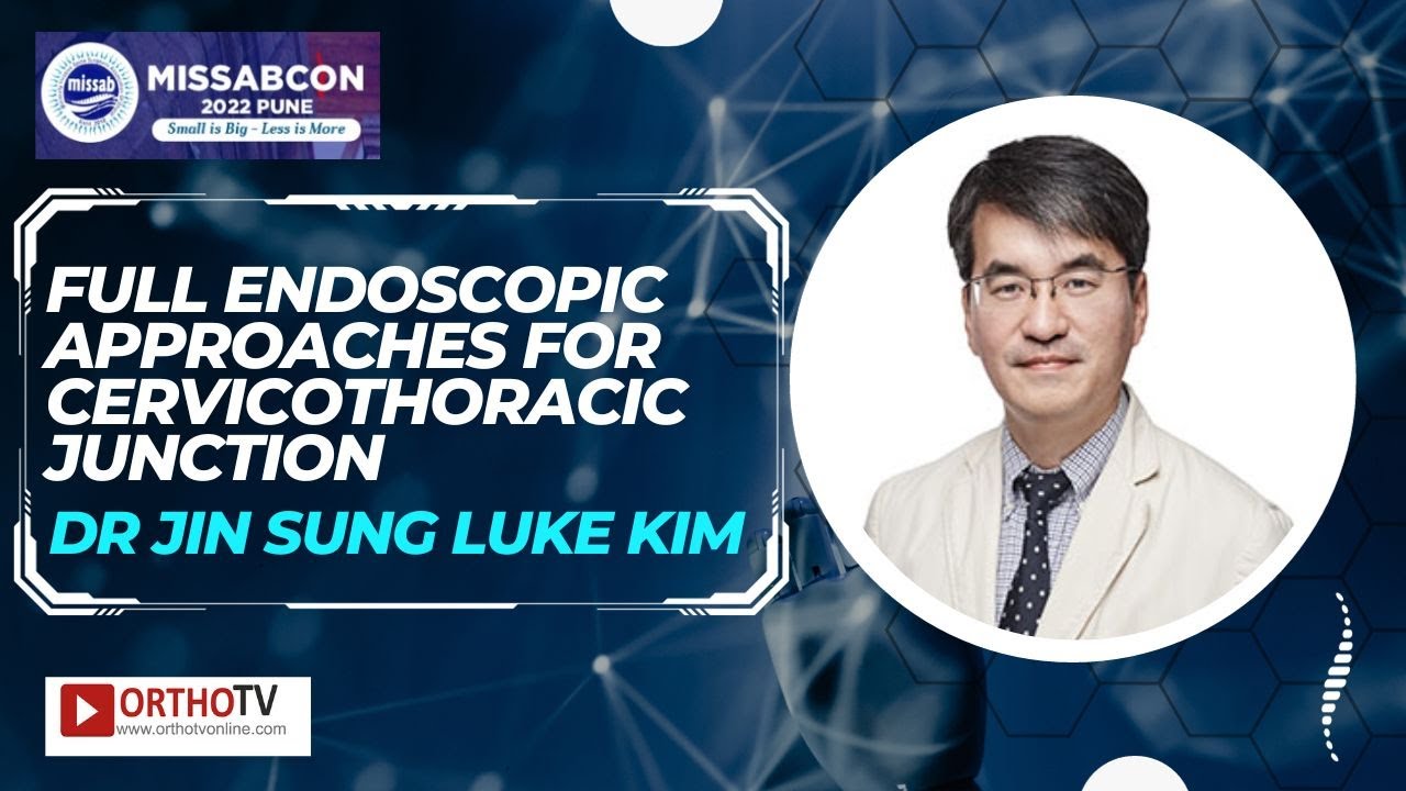 Full Endoscopic Approaches for Cervicothoracic Junction Dr Jin Sung Luke Kim - YouTube