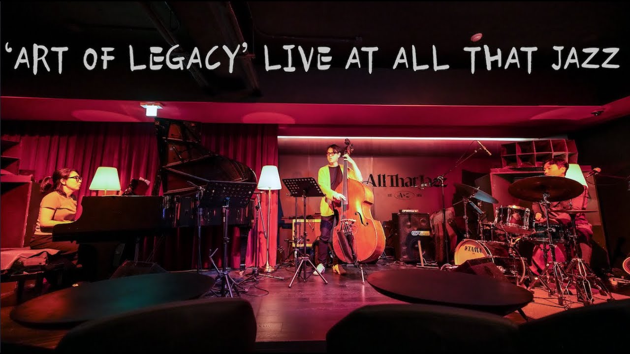 [Jazz Live] ‘ART OF LEGACY’ LIVE AT ALL THAT JAZZ - YouTube