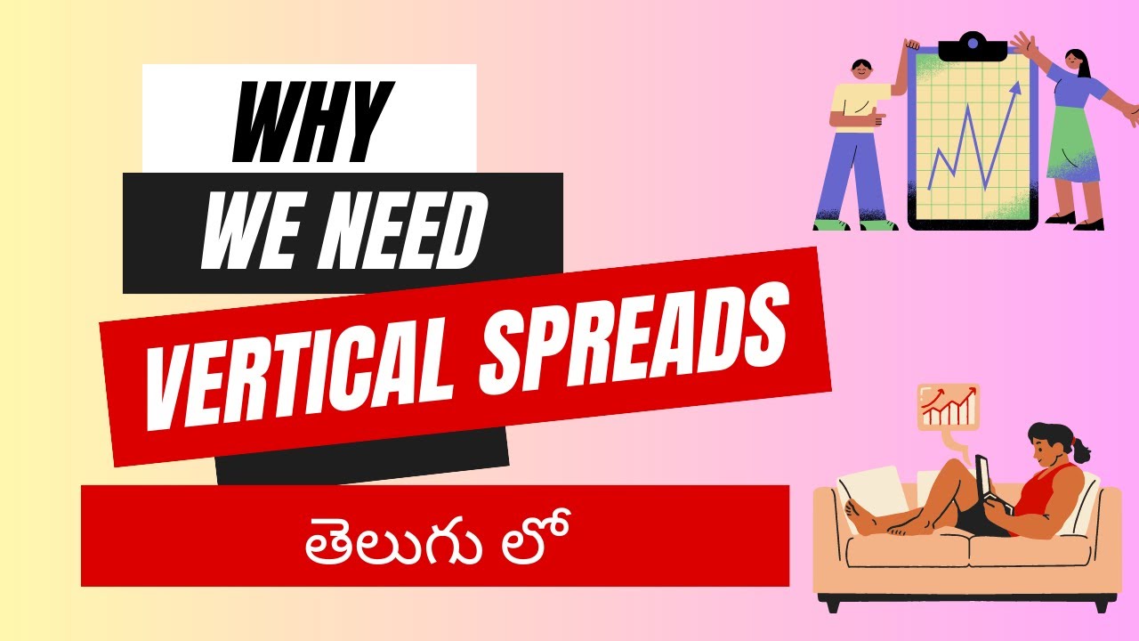 Why Do We Need To Use Vertical Spreads Instead Of Naked Position In Trading Telugu Jpnan Youtube