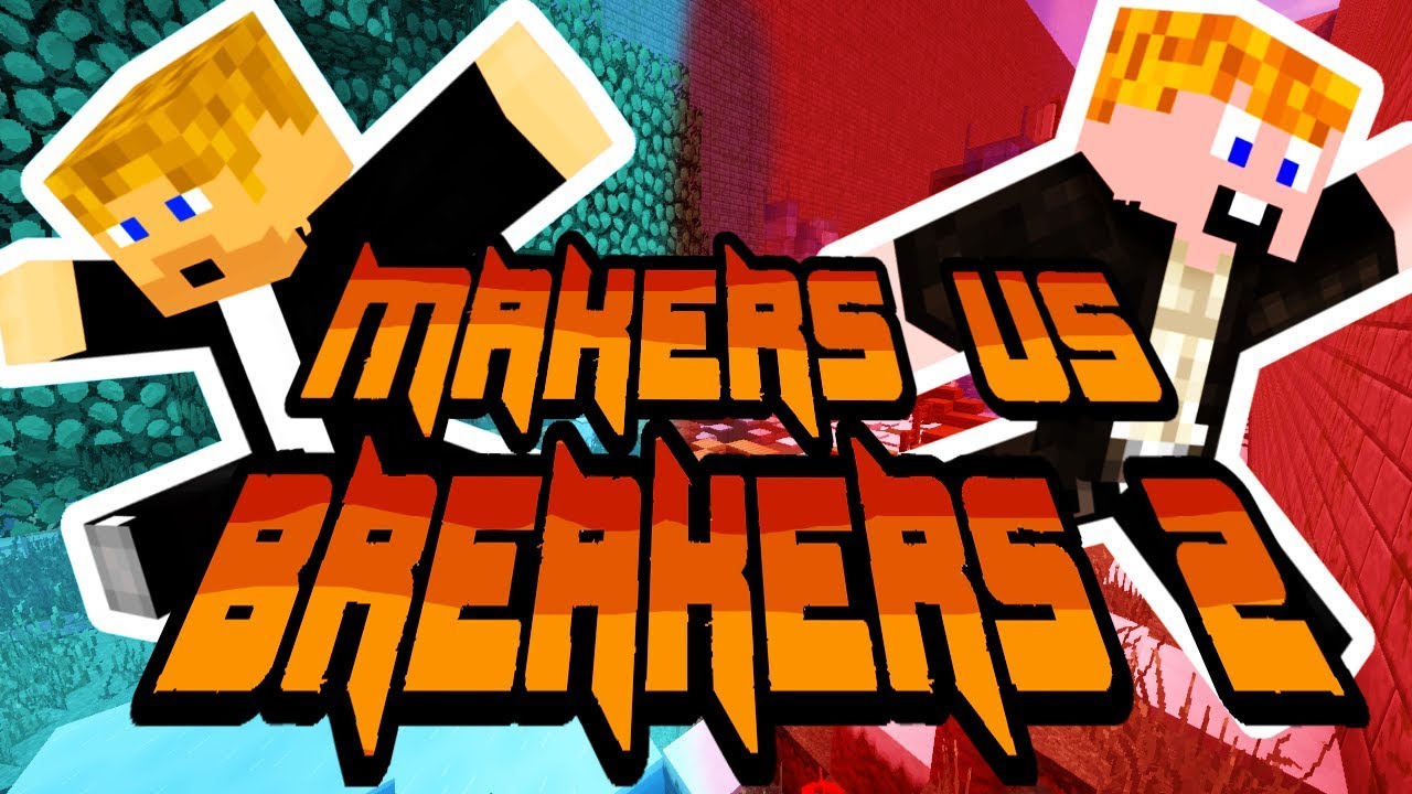 Minecraft - Makers vs Breakers 2 [A VERSENY!] - YouTube