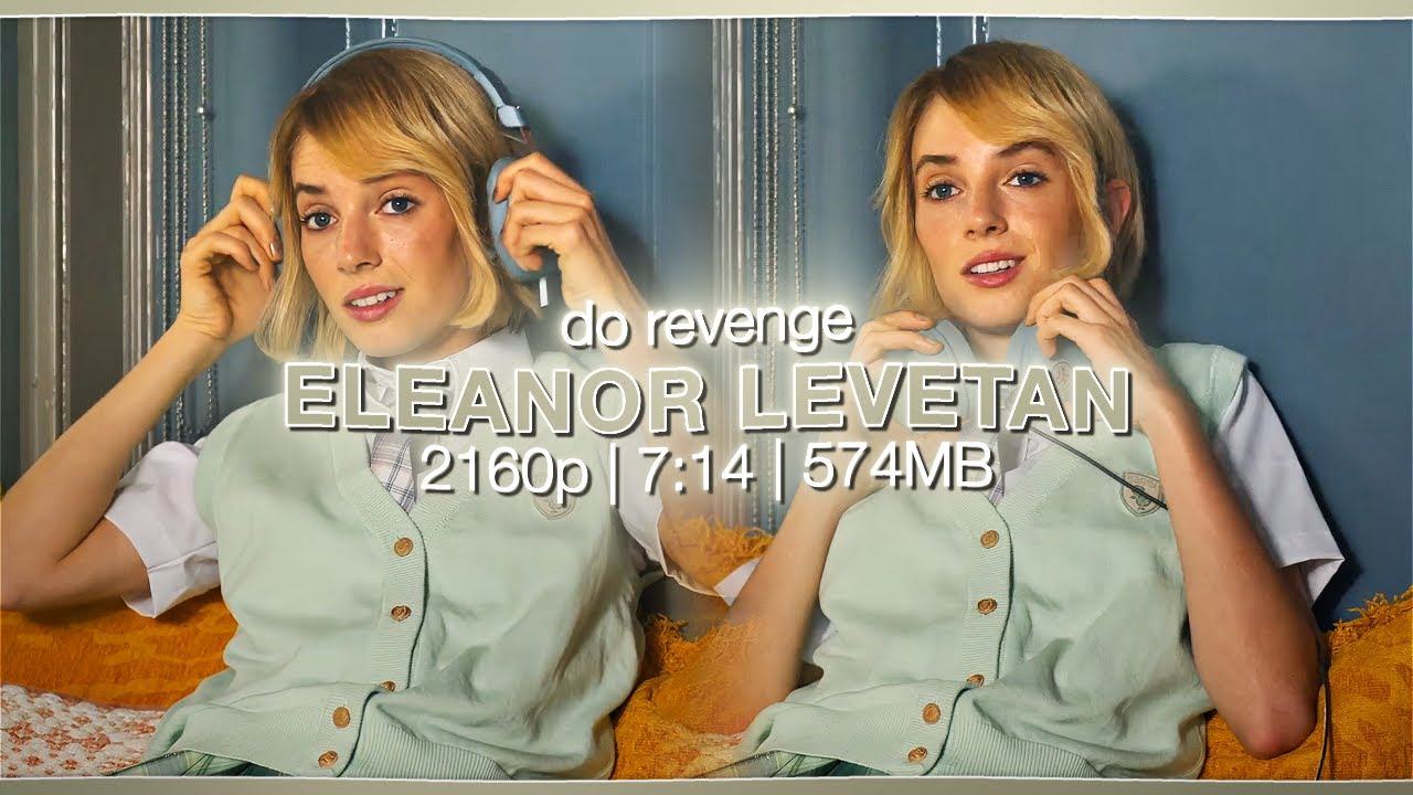eleanor levetan (do revenge) | scene pack [4k] - YouTube