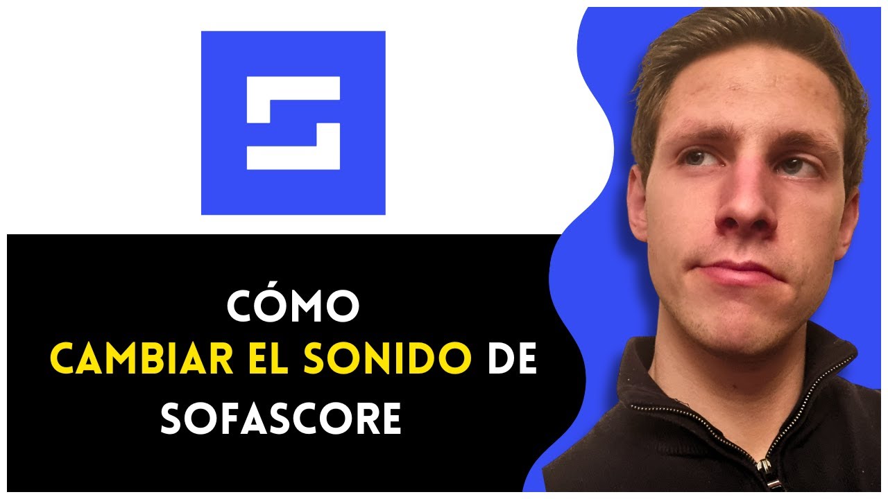 Cómo Cambiar El Sonido De Sofascore | Fácil y Rápido - YouTube