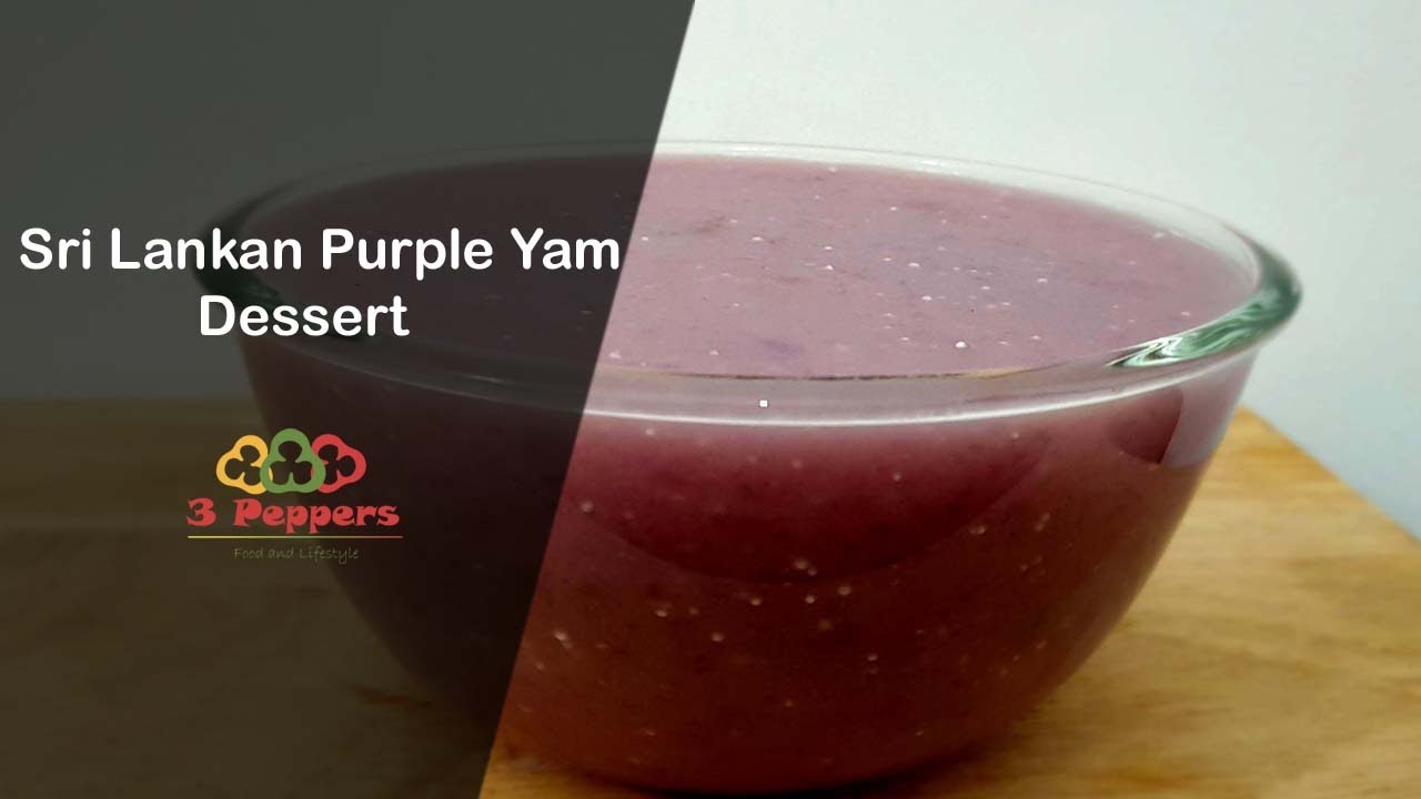 Sri Lankan Purple Yam Dessert | Rasavalli Kilangu Kanji | Purple Yam ...