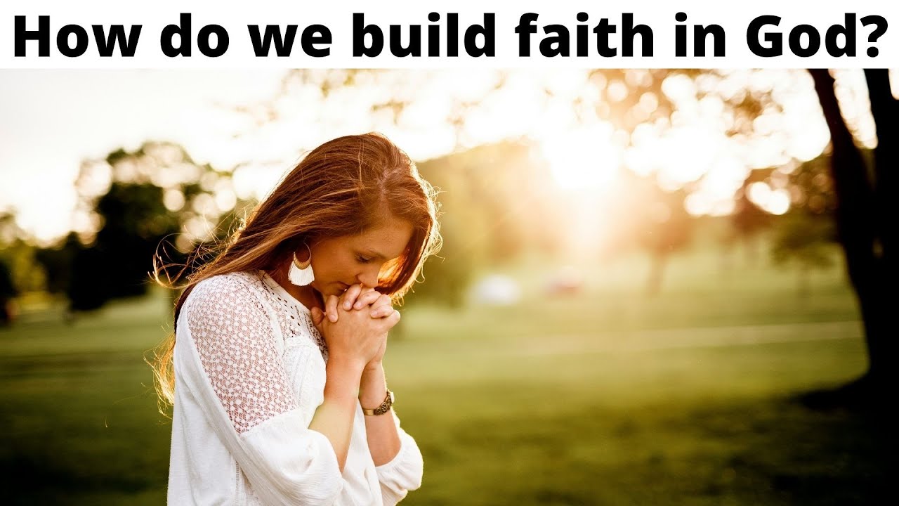 How do you build faith in God? - YouTube