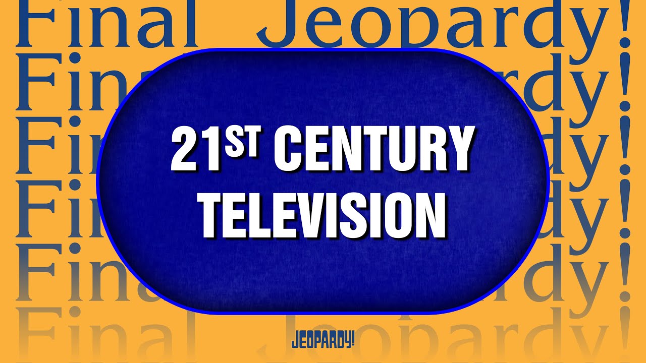 21st Century Television | Final Jeopardy! | JEOPARDY! - YouTube