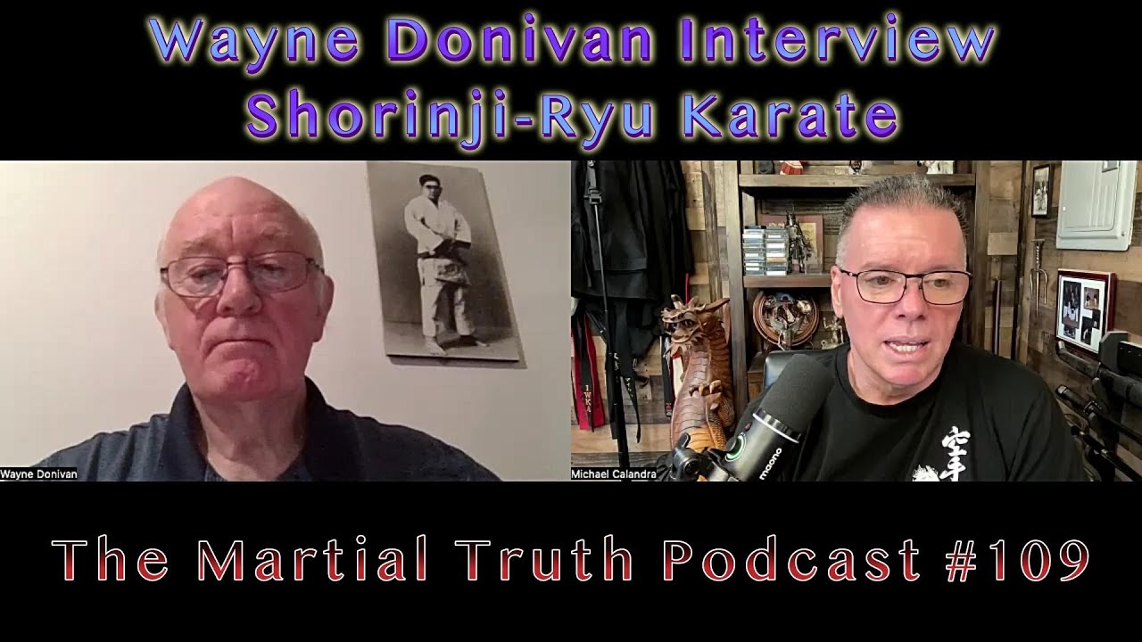 Wayne Donivan Interview Shorinji-Ryu Karate The Martial Truth Podcast ...