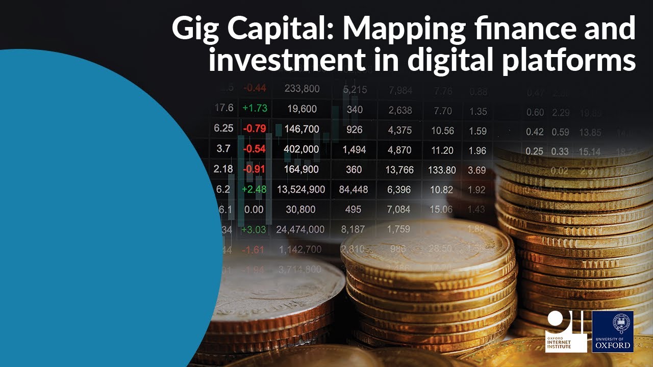Gig Capital: Mapping finance and investment in digital platforms - YouTube