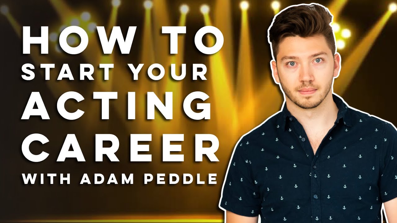 Top 5 Tips To START Your Acting Career! - YouTube