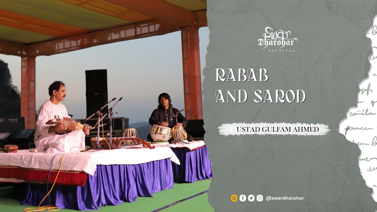 Rabab & Sarod - Ustad Gulfam Ahmed | Swar Dharohar Festival | Swar ...