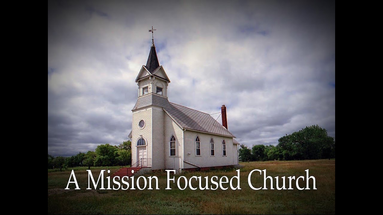 A Mission Focused Church - YouTube
