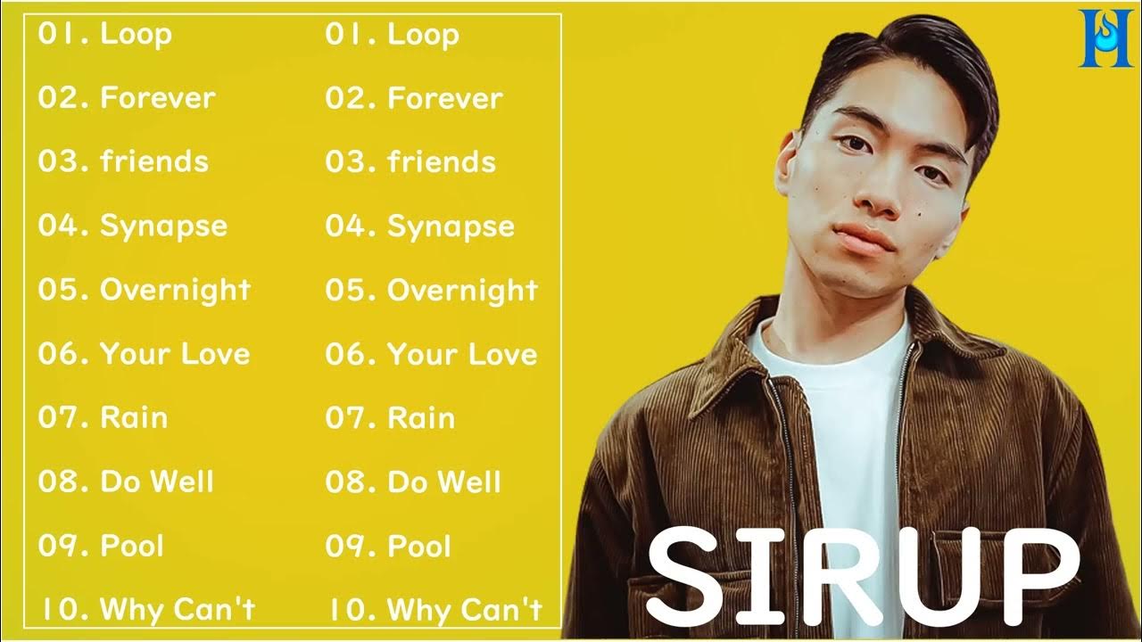 SIRUP - Loop 【 SIRUP - 新曲2022】SIRUP ベストヒット歌メドレー2022 || SIRUP 人気曲メドレー2022 😍🎶😍 - YouTube