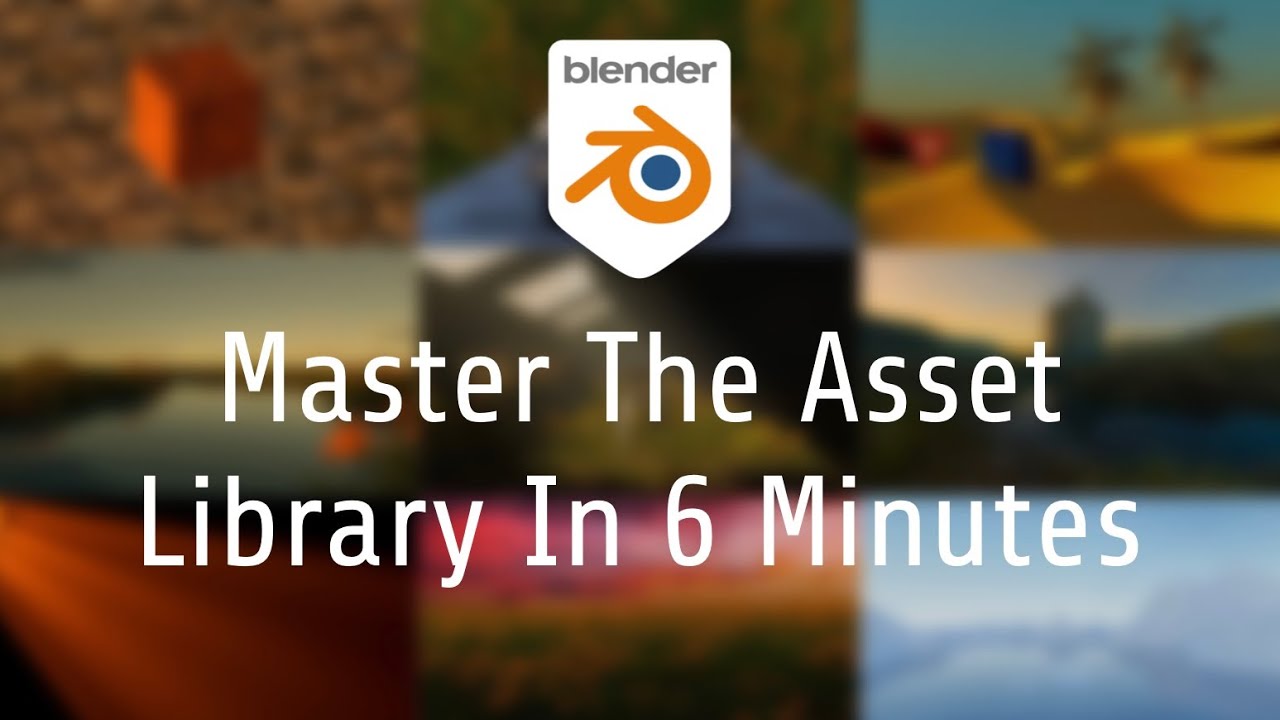 Master The Asset Library In 6 Minutes In Blender - YouTube