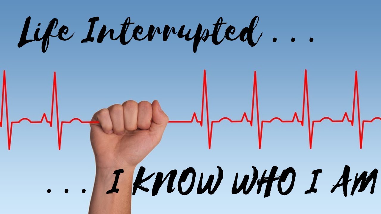 Life Interrupted…I Know Who I Am (LIVE Stream) - YouTube