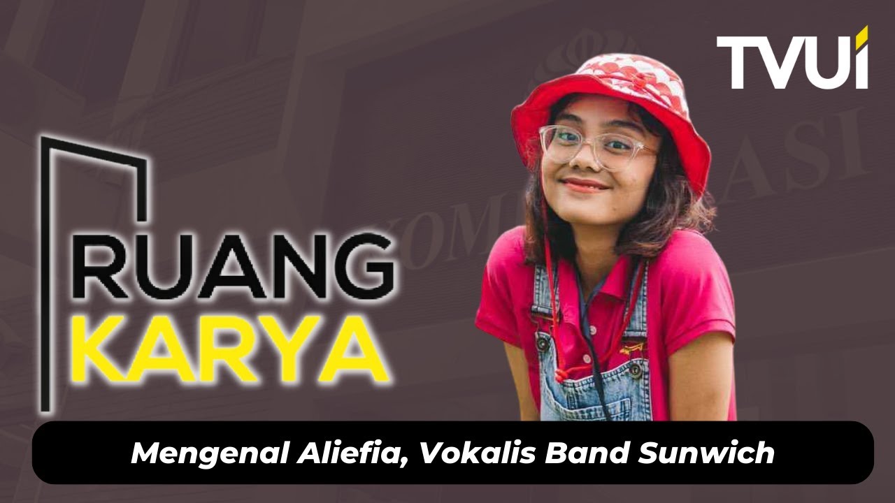 RUANGKARYA | Mengenal Aliefia, Vokalis Band Sunwich - YouTube