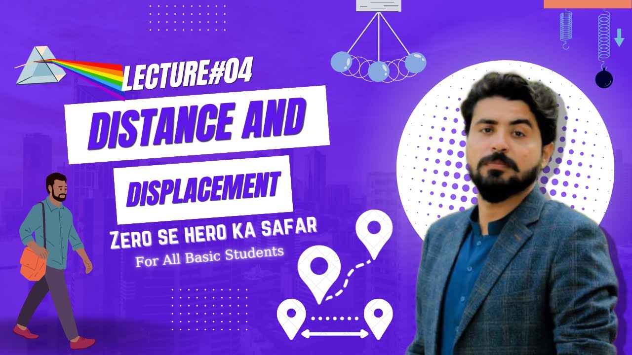 Basic lecture #04 distance and displacement - YouTube